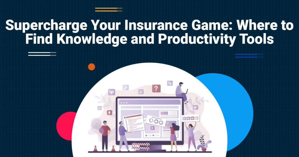 Supercharge Your Insurance Game: Where to Find Knowledge and ...