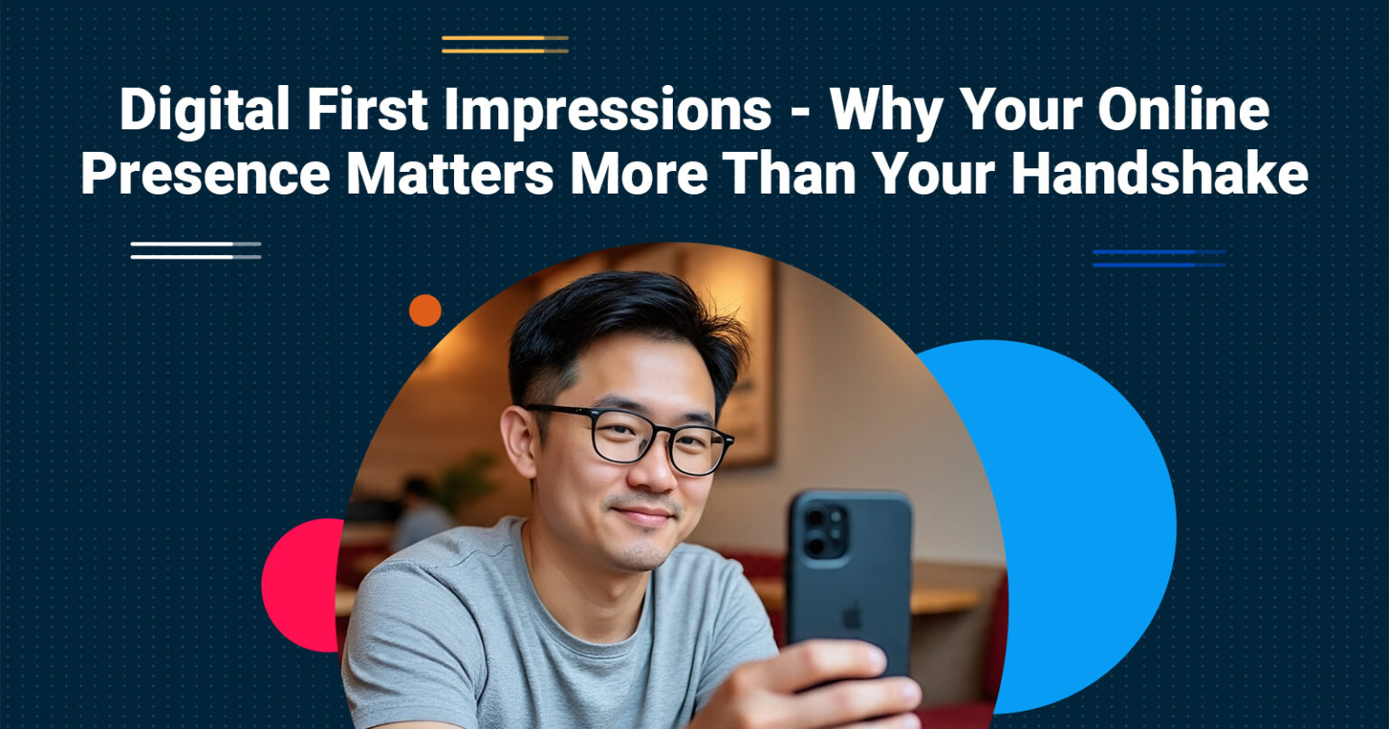 Digital First Impressions - Why Your Online Presence Matters More Than ...